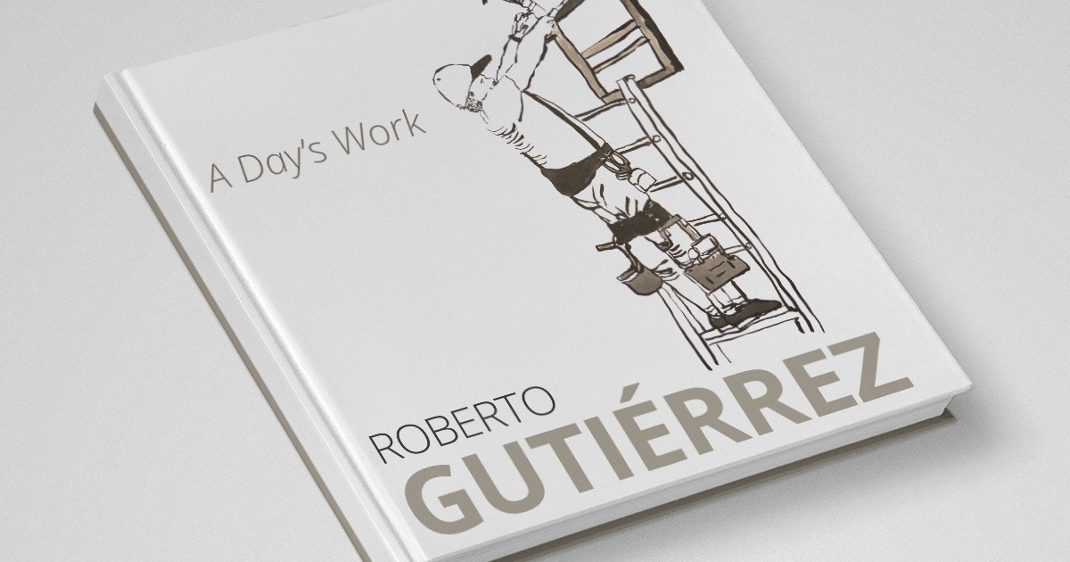 Roberto Gutiérrez: A Day’s Work | 8 April - 6 May 2023 | AltaMed Art ...